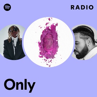 Only Radio - playlist by Spotify | Spotify