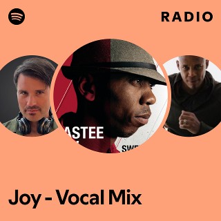 Joy - Vocal Mix Radio | Spotify Playlist