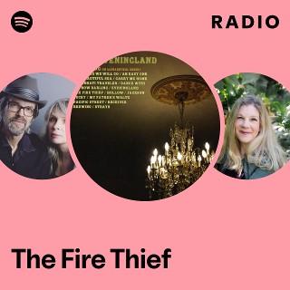 The Fire Thief Radio | Spotify Playlist