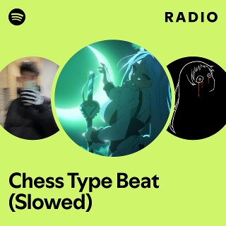Chess Type Beat (Slowed) Radio | Spotify Playlist