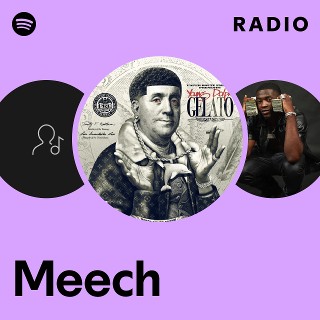 Meech Radio | Spotify Playlist