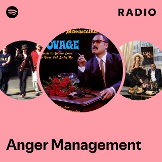 Anger Management Radio | Spotify Playlist