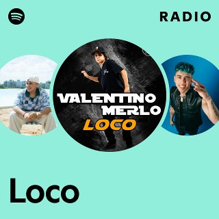 Loco Radio - playlist by Spotify | Spotify
