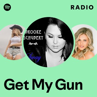 Get My Gun Radio | Spotify Playlist