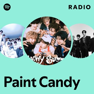 Paint Candy Radio | Spotify Playlist