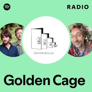 Golden Cage Radio - playlist by Spotify | Spotify