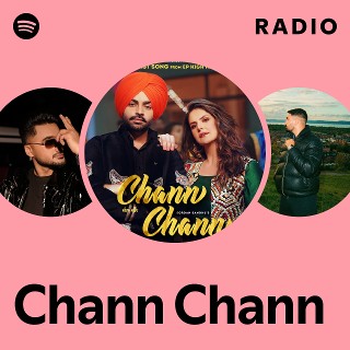 Chann Chann Radio - playlist by Spotify | Spotify