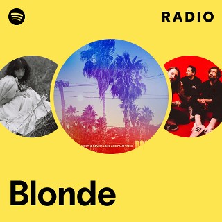 Blonde Radio | Spotify Playlist