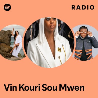 Vin Kouri Sou Mwen Radio - playlist by Spotify | Spotify