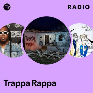 Trappa Rappa Radio | Spotify Playlist