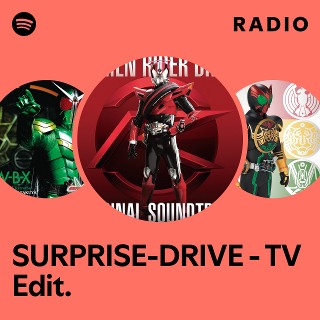 SURPRISE-DRIVE - TV Edit. Radio | Spotify Playlist