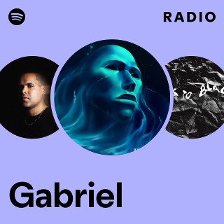 Gabriel Radio | Spotify Playlist