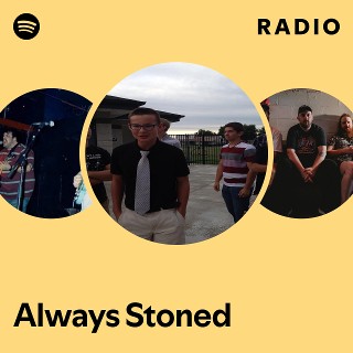 Always Stoned Radio - playlist by Spotify | Spotify