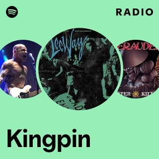 Kingpin Radio - playlist by Spotify | Spotify