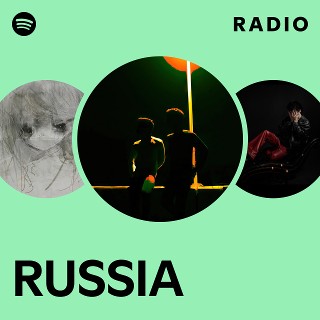RUSSIA Radio | Spotify Playlist