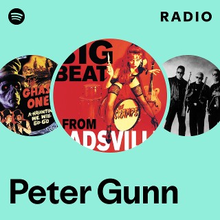 Peter Gunn Radio | Spotify Playlist