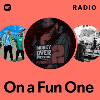On a Fun One Radio | Spotify Playlist