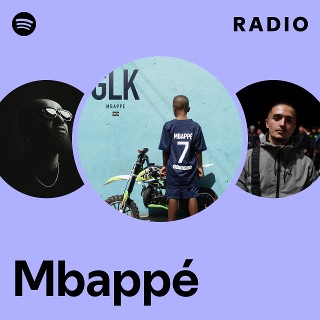 Mbappé Radio - playlist by Spotify | Spotify