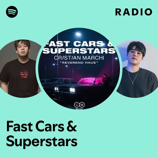 Fast Cars & Superstars Radio | Spotify Playlist