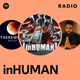 inHUMAN Radio | Spotify Playlist