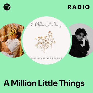 A Million Little Things Radio - playlist by Spotify | Spotify