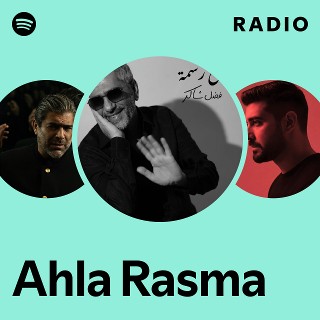 Ahla Rasma Radio | Spotify Playlist