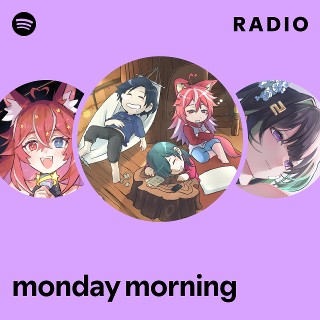 monday morning Radio - playlist by Spotify | Spotify