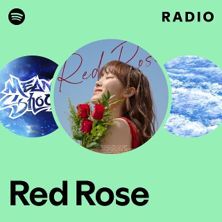 Red Rose Radio | Spotify Playlist
