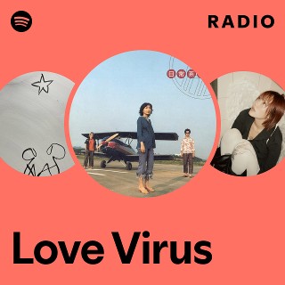 Love Virus Radio | Spotify Playlist