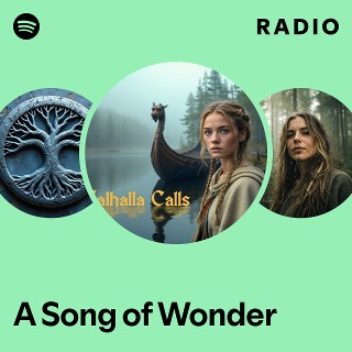 A Song of Wonder Radio | Spotify Playlist