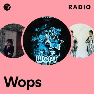 Wops Radio - playlist by Spotify | Spotify