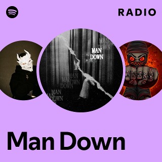 Man Down Radio | Spotify Playlist