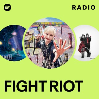FIGHT RIOT Radio | Spotify Playlist