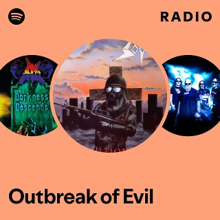 Outbreak of Evil Radio | Spotify Playlist