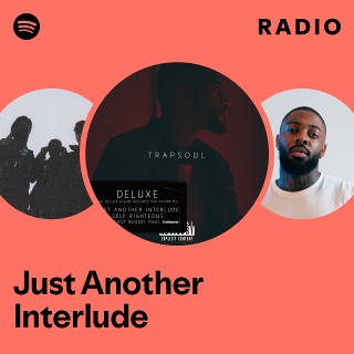 Just Another Interlude Radio | Spotify Playlist