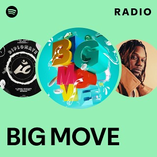 BIG MOVE Radio - playlist by Spotify | Spotify