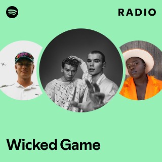 Wicked Game Radio - playlist by Spotify | Spotify