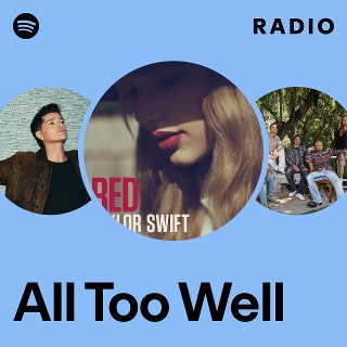 All Too Well Radio | Spotify Playlist