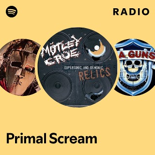 Primal Scream Radio - playlist by Spotify | Spotify