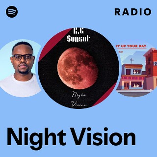 Night Vision Radio | Spotify Playlist
