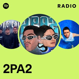 2PA2 Radio | Spotify Playlist