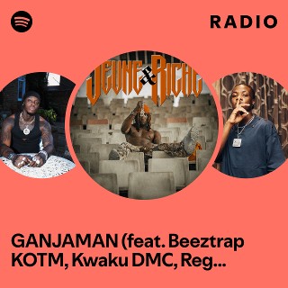 GANJAMAN (feat. Beeztrap KOTM, Kwaku DMC, Reggie & O'Kenneth) Radio ...