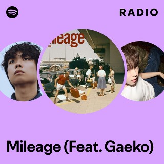 Mileage (Feat. Gaeko) Radio | Spotify Playlist