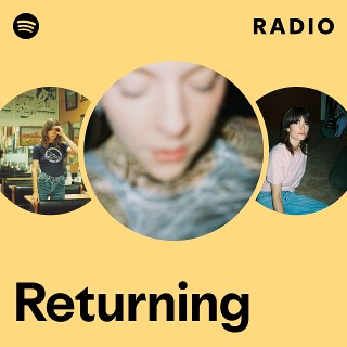 Returning Radio | Spotify Playlist