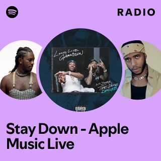 Stay Down - Apple Music Live Radio - playlist by Spotify | Spotify