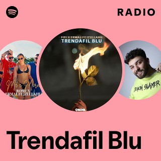 Trendafil Blu Radio | Spotify Playlist