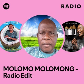 MOLOMO MOLOMONG - Radio Edit Radio - playlist by Spotify | Spotify