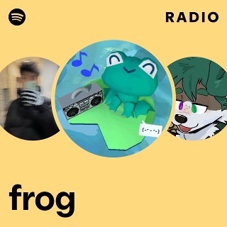 frog Radio | Spotify Playlist
