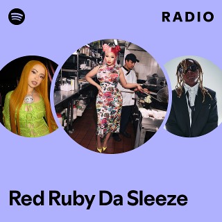 Red Ruby Da Sleeze Radio - playlist by Spotify | Spotify