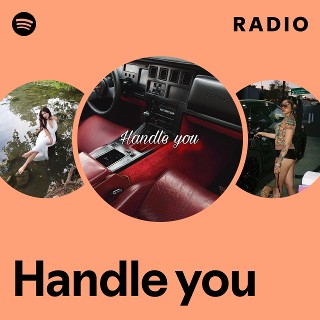 Handle you Radio - playlist by Spotify | Spotify